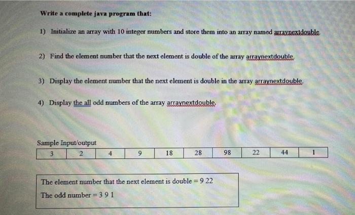 Solved Write a complete java program that: 1) Initialize an | Chegg.com