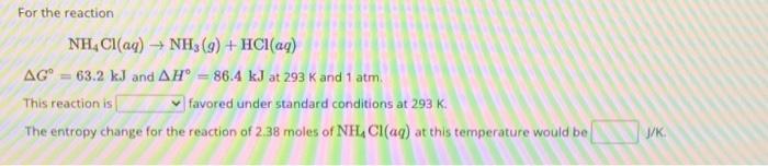 Solved For the reaction NH4Cl(aq) → NH3(g) + HCl(aq) AG= | Chegg.com