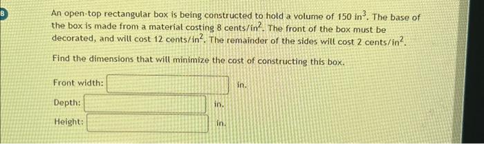 Solved 8 An open-top rectangular box is being constructed to | Chegg.com