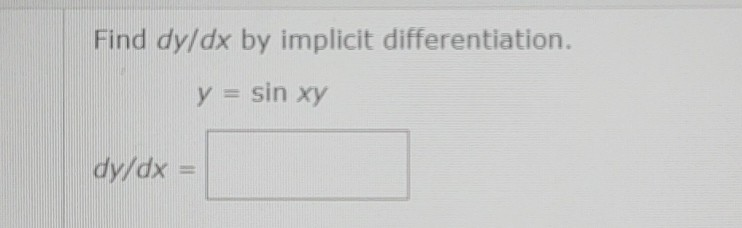 Solved Find dy/dx by implicit differentiation. 8x3 + 9y3 66 | Chegg.com