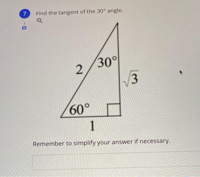 Solved 7 Find the tangent of the 30° angle. mo 30° 2 3 60° 1 | Chegg.com