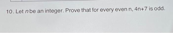 Solved 10. Let n be an integer. Prove that for every even | Chegg.com