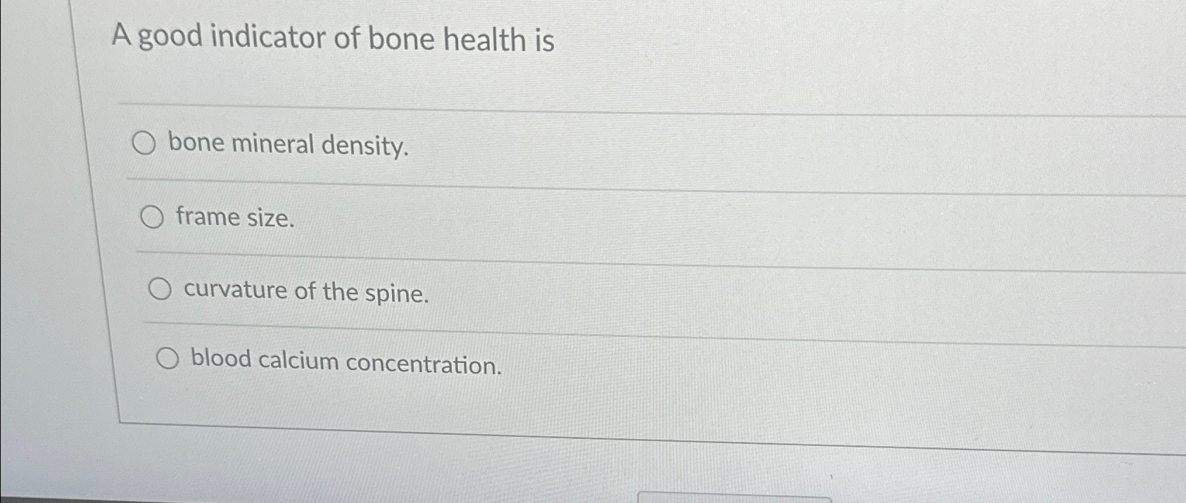 Solved A good indicator of bone health isbone mineral | Chegg.com