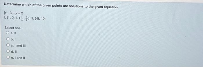 Solved Determine which of the given points are solutions to | Chegg.com
