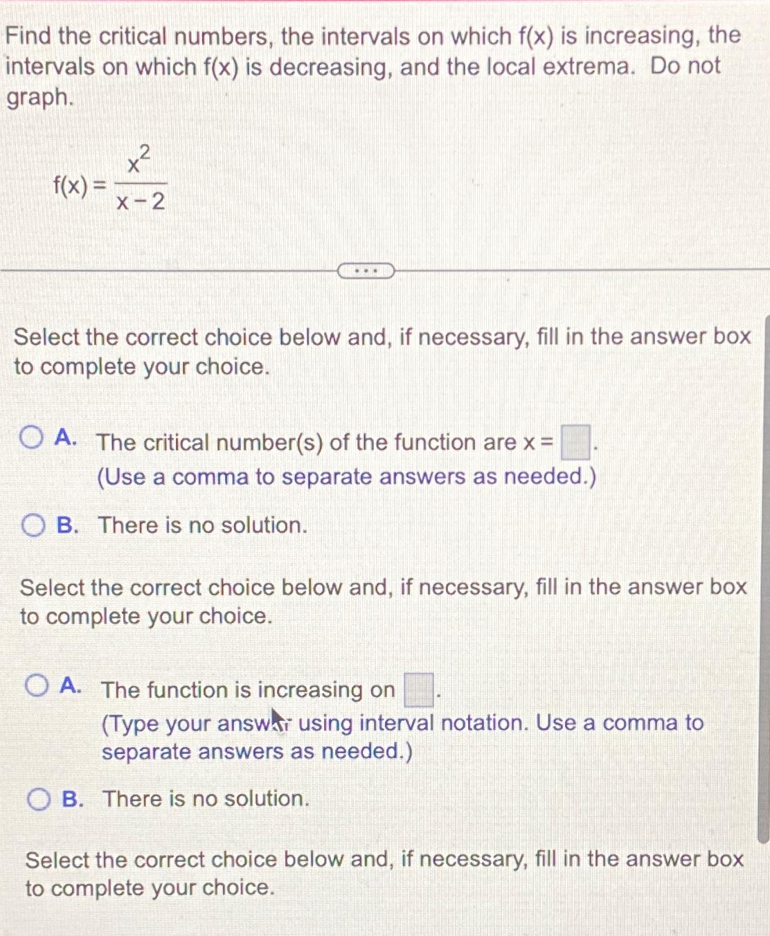 Solved Find the critical numbers, the intervals on which | Chegg.com