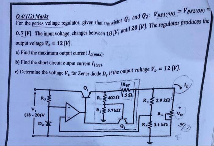 Solved Q.4/(12) Marks For the series voltage regulator, | Chegg.com