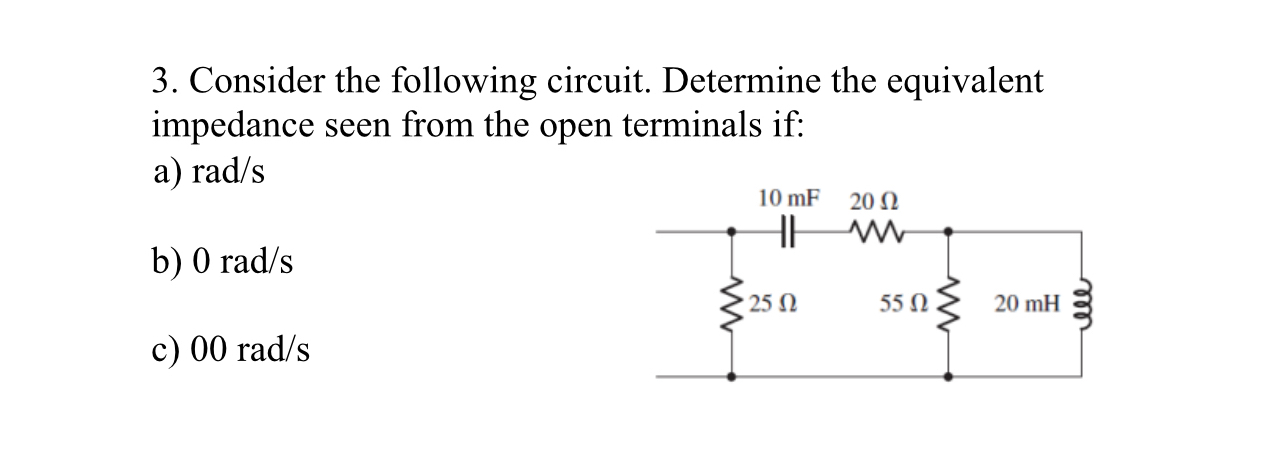 Solved Consider the following circuit. Determine the | Chegg.com