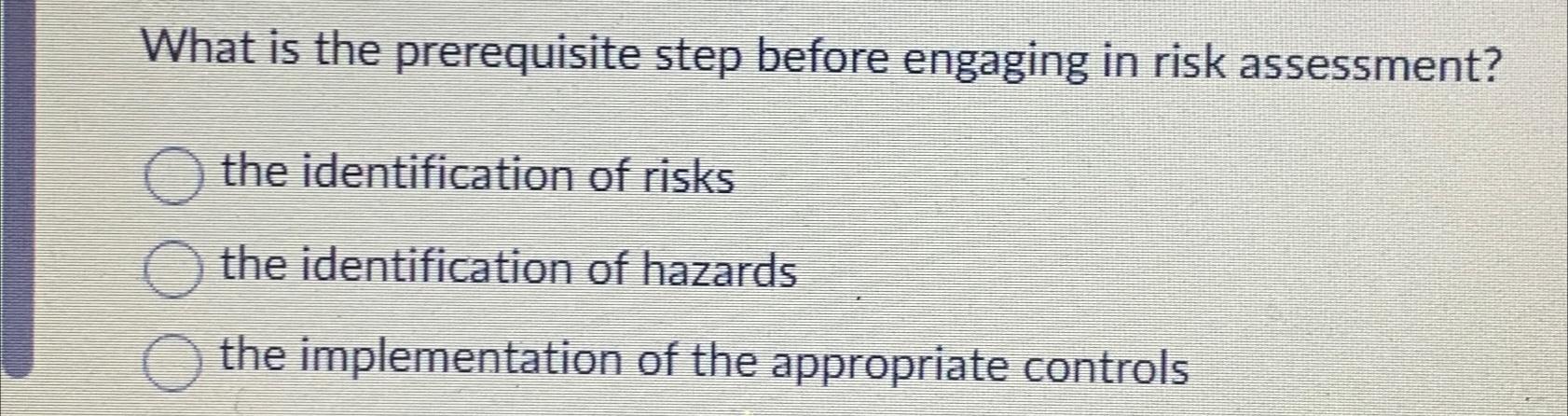 Solved What is the prerequisite step before engaging in risk | Chegg.com