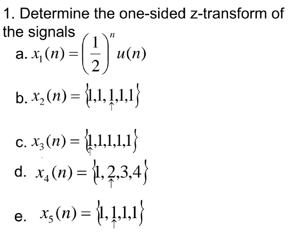 Solved Determine the one-sided z-transform ofthe | Chegg.com