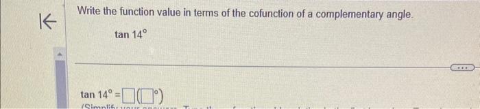 Solved Write The Function Value In Terms Of The Cofunction