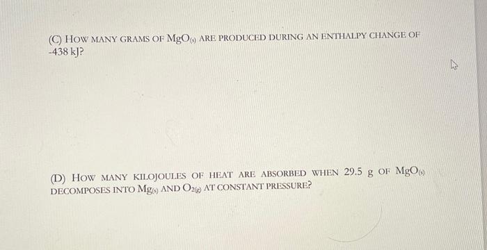Solved 4. CONSIDER THE FOLLOWING REACTION: 2Mg(s)+O2( | Chegg.com