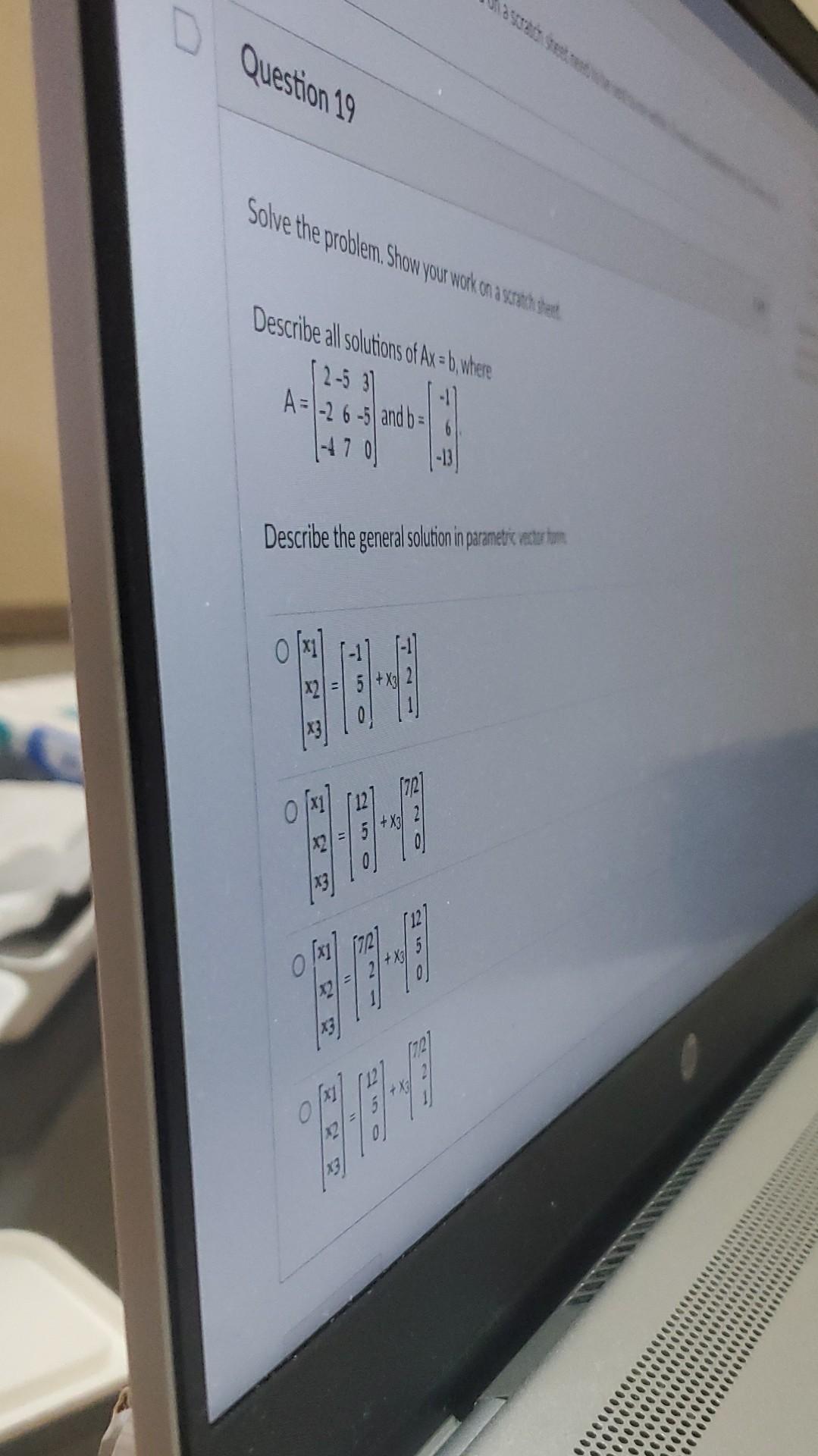 Solved A=⎣⎡2−2−17−5603−5⎦⎤ and b=⎣⎡−16−13⎦⎤ | Chegg.com