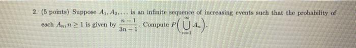 Solved 2. (5 points) Suppose A1,A2… is an infinite sequence | Chegg.com