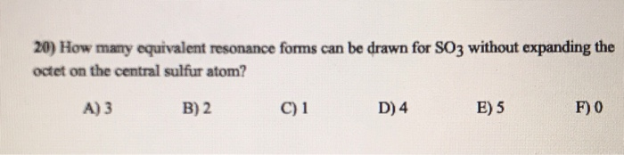 Solved 20) How many equivalent resonance forms can be drawn | Chegg.com