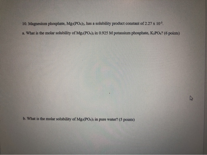 Solved 10. Magnesium phosphate, Mg3(PO4)2, has a solubility | Chegg.com