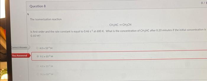 Solved The isomerization reaction CH3NC→CH3CN is first order | Chegg.com