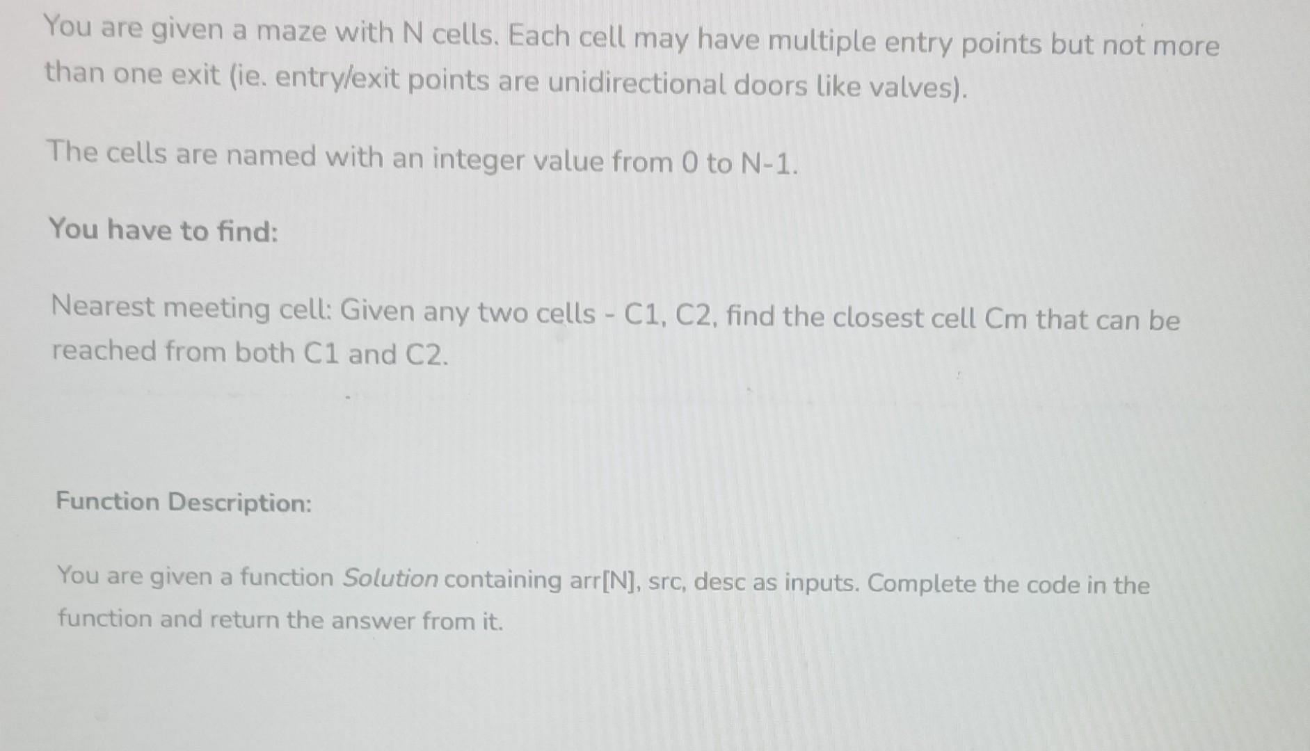 Solved You are given a maze with N cells. Each cell may have | Chegg.com