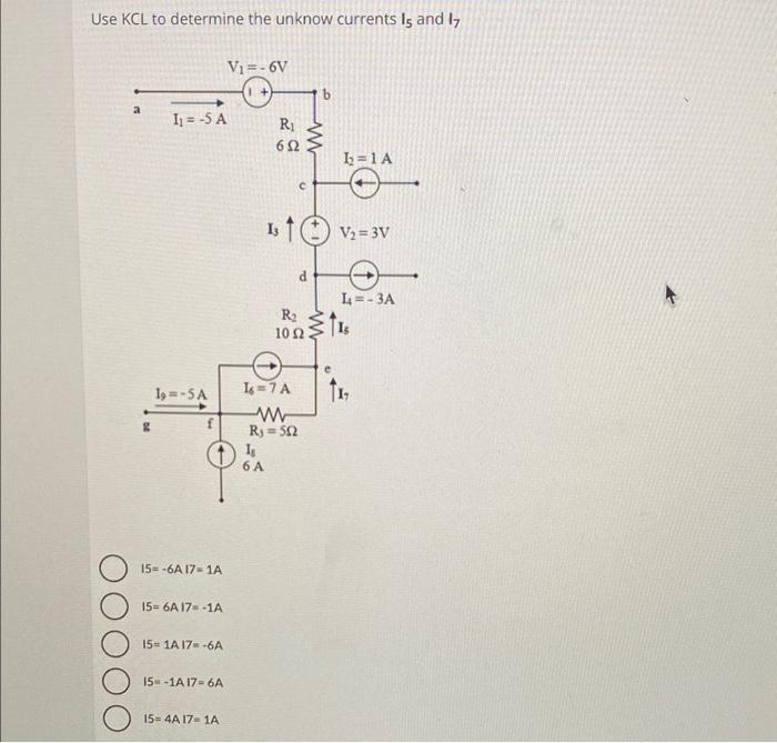 Solved Use KCL to determine the unknow currents 15 and 17 O | Chegg.com
