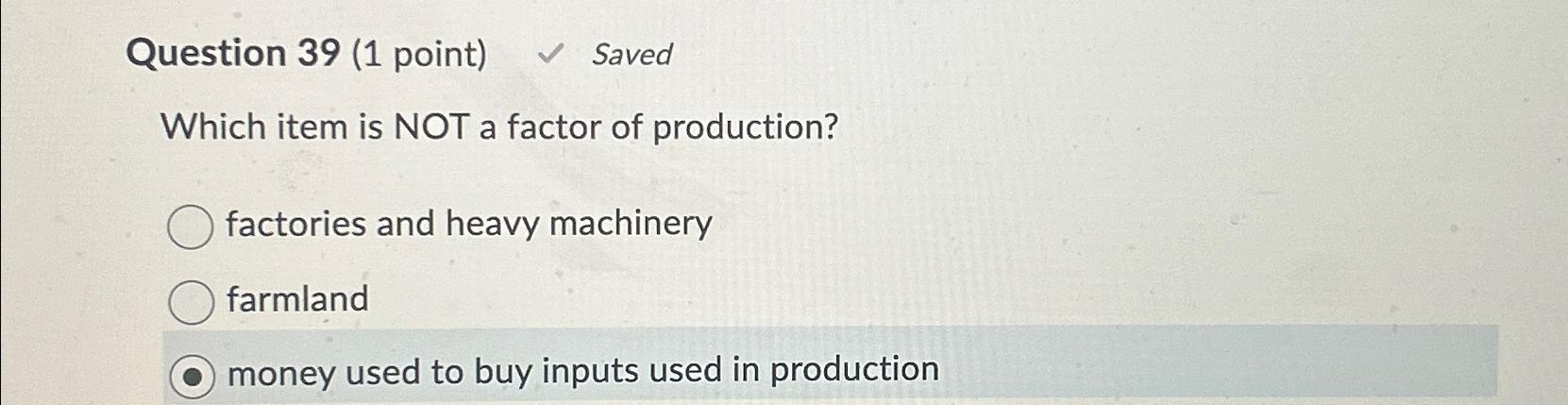 Solved Question 39 (1 ﻿point) ﻿SavedWhich item is NOT a | Chegg.com