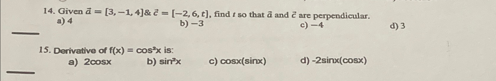 Solved Given vec(a)=[3,-1,4]&vec(c)=[-2,6,t], ﻿find t ﻿so | Chegg.com