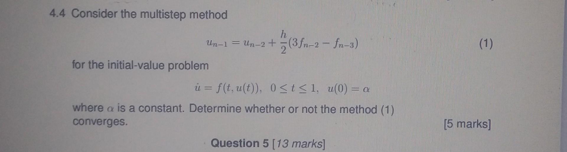 Solved 4.4 Consider the multistep method | Chegg.com