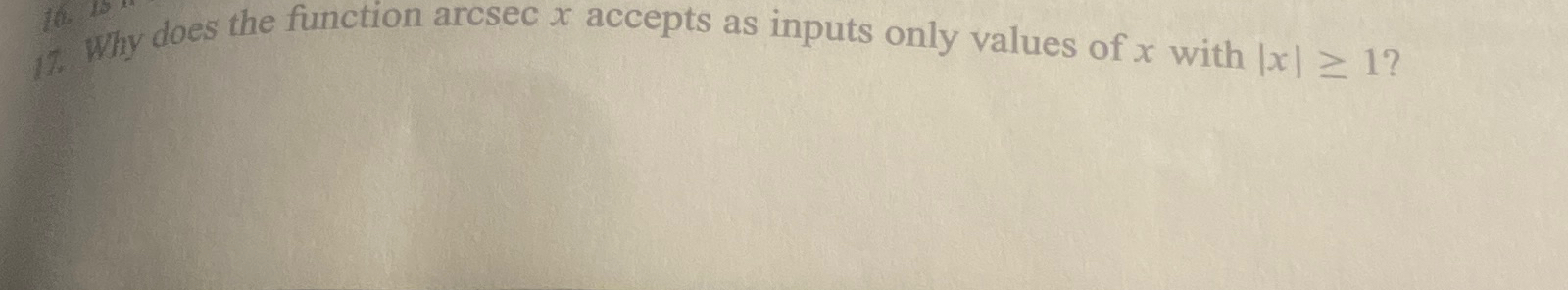 Solved Why does the function arcsec x ﻿accepts as inputs | Chegg.com