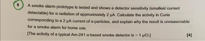 Solved 9 A smoke alarm prototype is tested and shows a | Chegg.com
