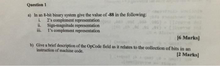 Solved Question 1 a) In an 8-bit binary system give the | Chegg.com