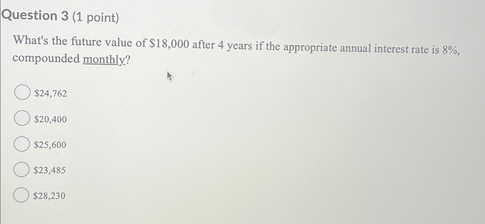 Solved Question 3 (1 ﻿point)What's the future value of | Chegg.com