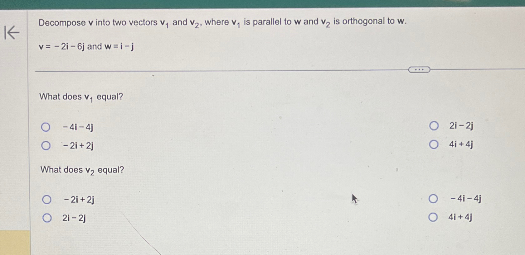 Solved Decompose v ﻿into two vectors v1 ﻿and v2, ﻿where v1 | Chegg.com