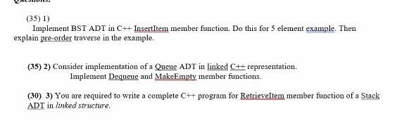 Solved (35) 1) Implement BST ADT in C++ InsertItem member | Chegg.com Solved (35) 1) Implement BST ADT in C++ InsertItem member | Chegg.com