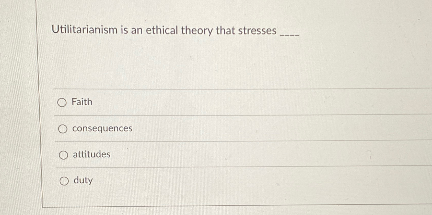 Solved Utilitarianism is an ethical theory that | Chegg.com