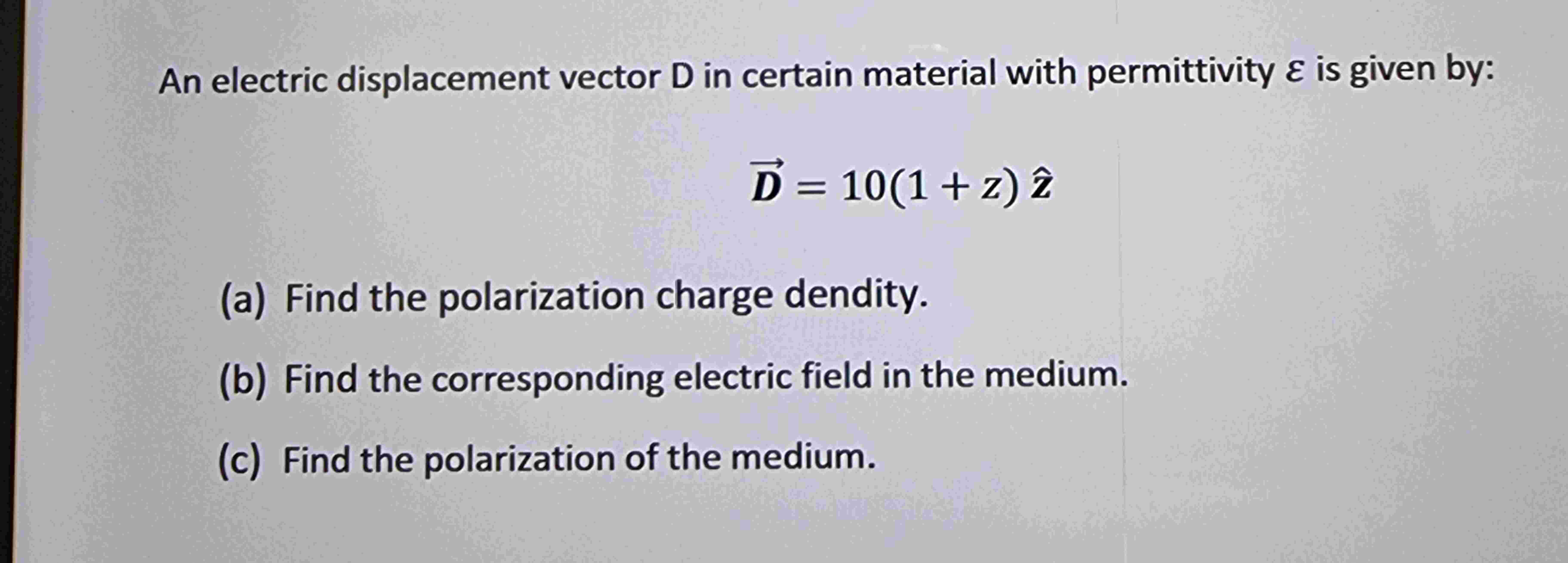 Solved An electric displacement vector D ﻿in certain | Chegg.com