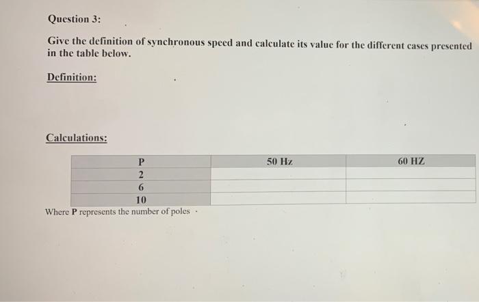 Solved Question 3: Give the definition of synchronous speed | Chegg.com