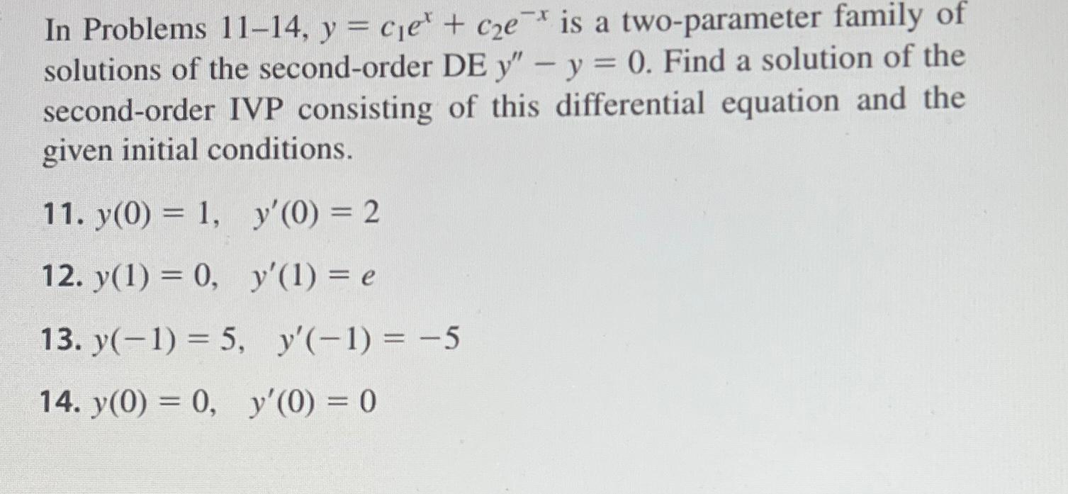 Solved In Problems 11-14, y=c_(1)e^(x)+c_(2)e^(-x) is a | Chegg.com