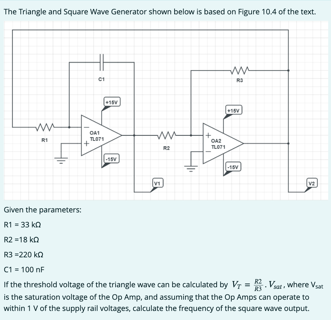 Solved The Triangle and Square Wave Generator shown below is | Chegg.com