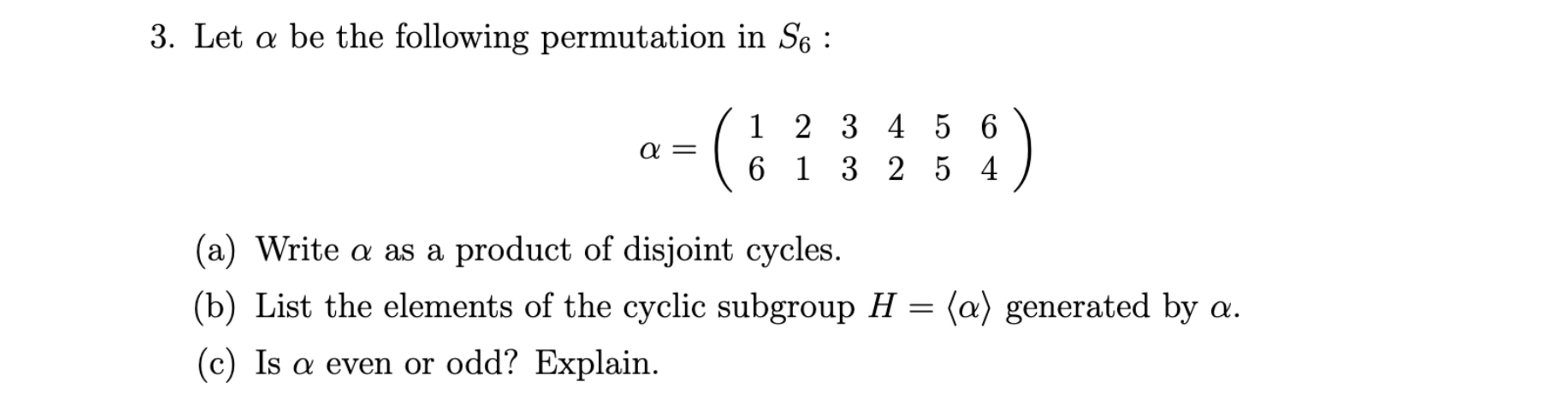 Solved Let α ﻿be the following permutation in S6 | Chegg.com