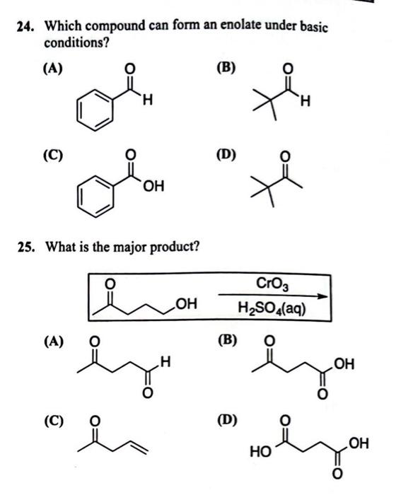 Solved 24. Which compound can form an enolate under basic | Chegg.com