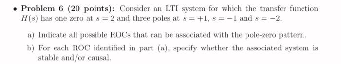 Solved Problem 6 (20 points): Consider an LTI system for | Chegg.com Solved Problem 6 (20 points): Consider an LTI system for | Chegg.com