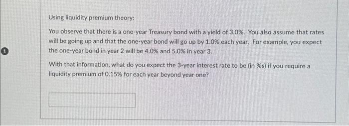 Solved Using liquidity premium theory: You observe that | Chegg.com