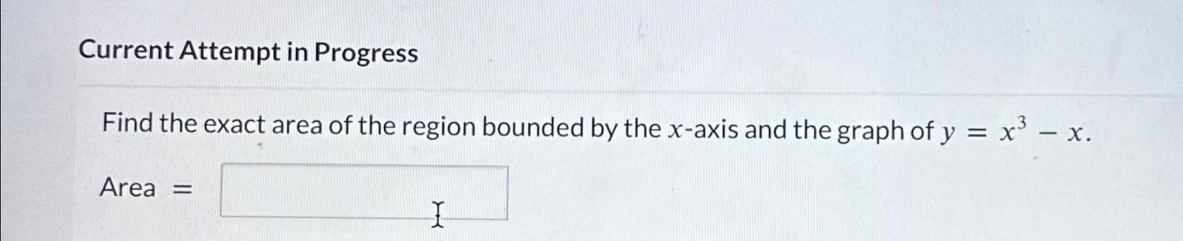 Solved Current Attempt in ProgressFind the exact area of the | Chegg.com