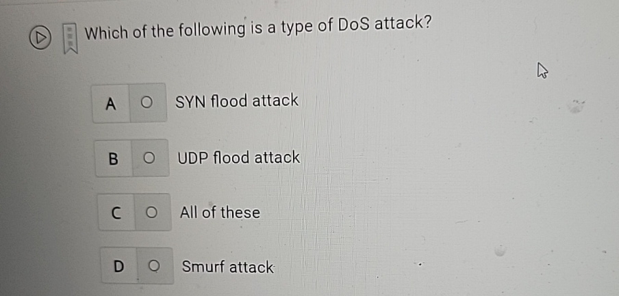 Solved (D) ﻿Which of the following is a type of DoS attack?A | Chegg.com