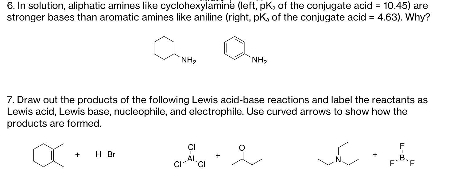 In solution, aliphatic amines like cyclohexylamine | Chegg.com