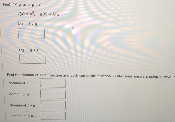 Solved Find fog and gof. f(x) = x5, g(x) = x (a) fog (b) gof | Chegg.com