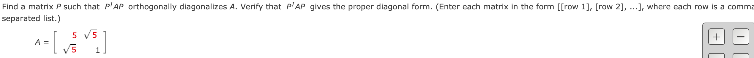 Solved Find a matrix P ﻿such that PTAP ﻿orthogonally | Chegg.com