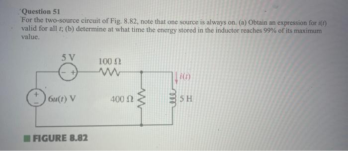 Solved Question 51 For the two-source circuit of Fig. 8.82, | Chegg.com