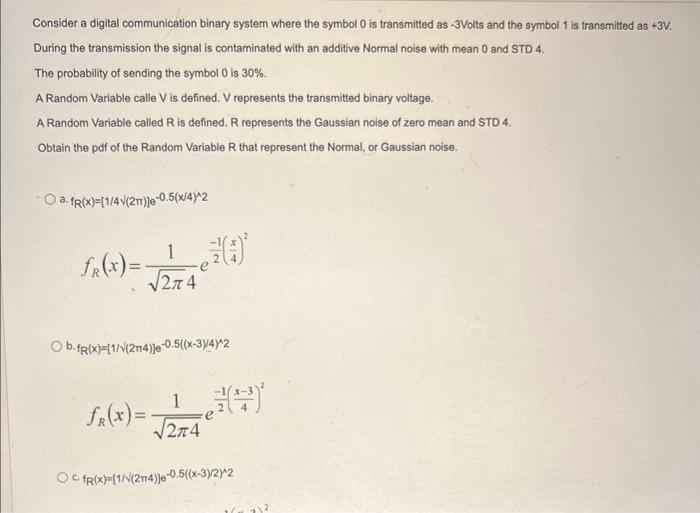 Solved Consider A Digital Communication Binary System Where 
