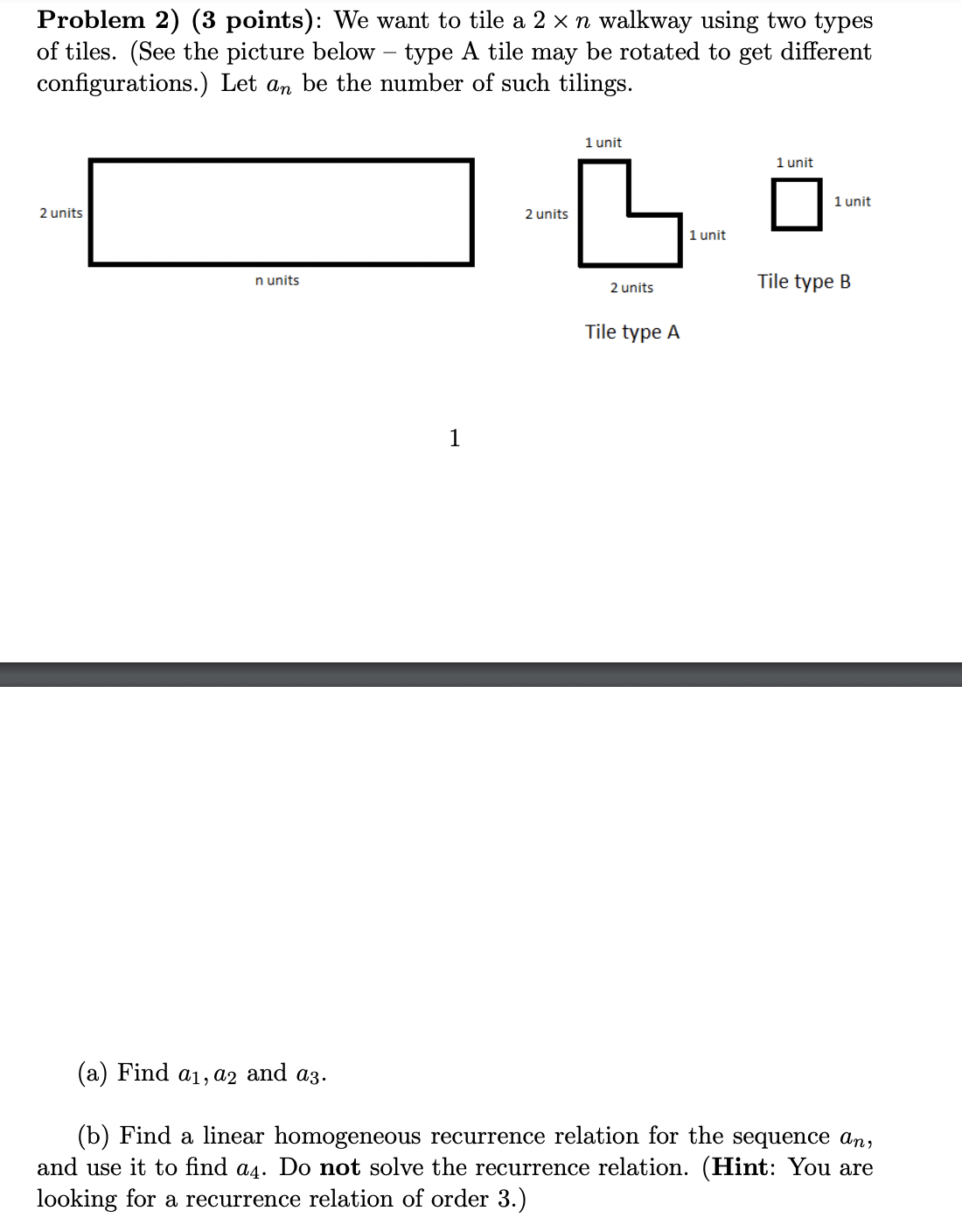 Solved Problem 2) (3 points): We want to tile a 2×n | Chegg.com Solved Problem 2) (3 points): We want to tile a 2×n | Chegg.com