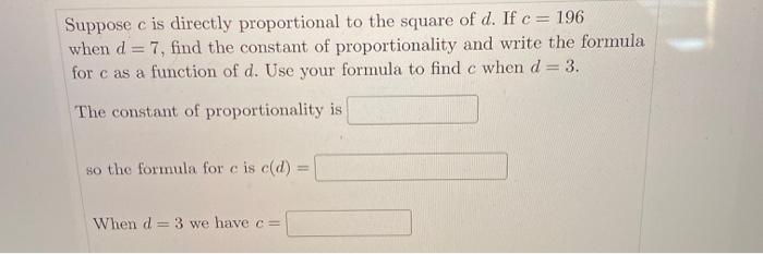 Solved Suppose c is directly proportional to the square of | Chegg.com