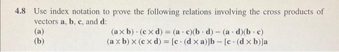 Solved 4.8 Use index notation to prove the following | Chegg.com